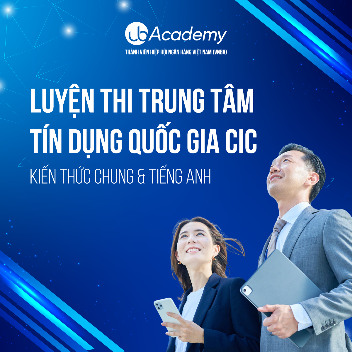 Luyện thi Trung tâm tín dụng quốc gia CIC - Kiến thức chung & Tiếng Anh | ub.net
